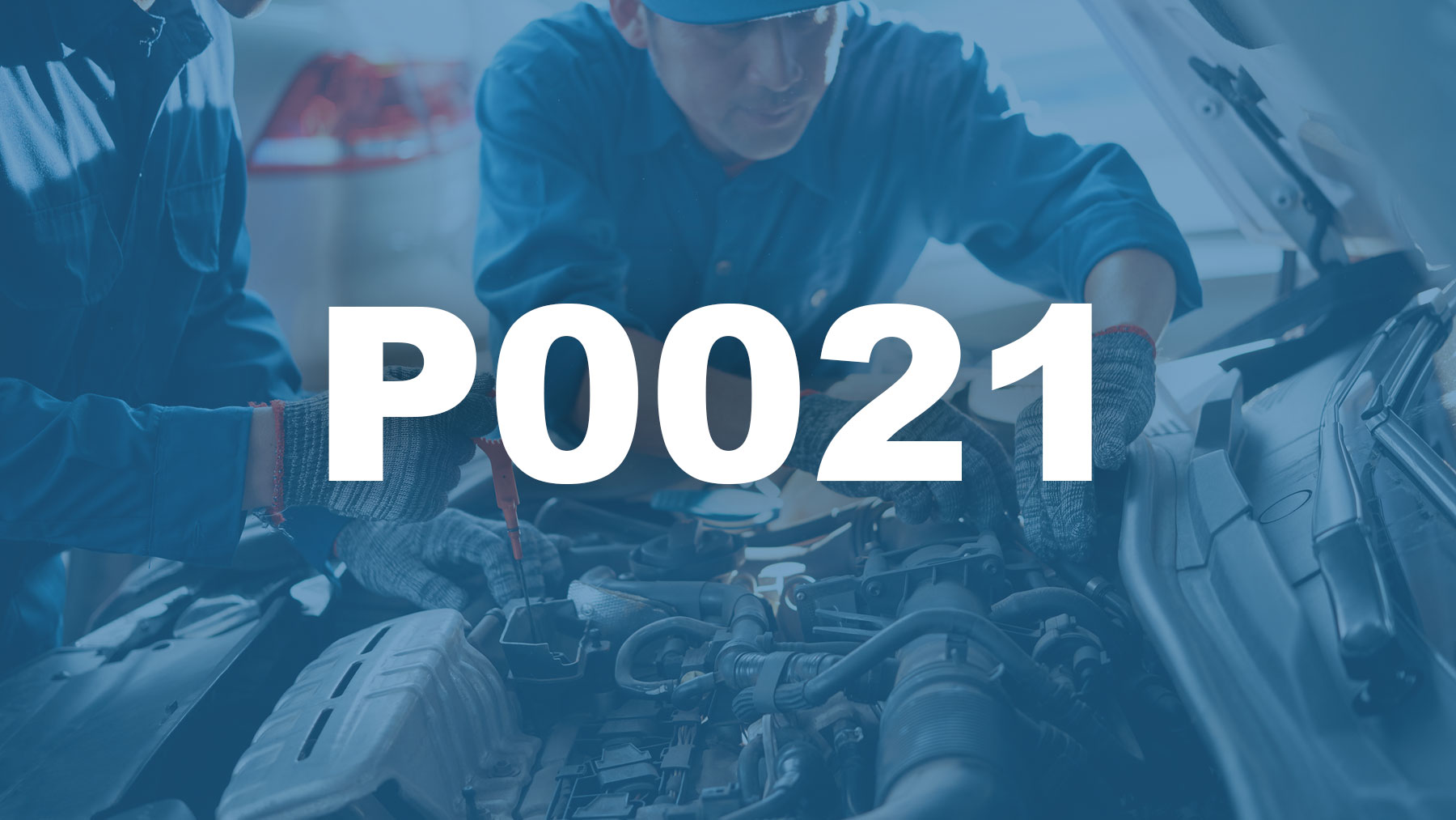 Código P0021 [OBD2] | Descripción, Causas y Soluciones