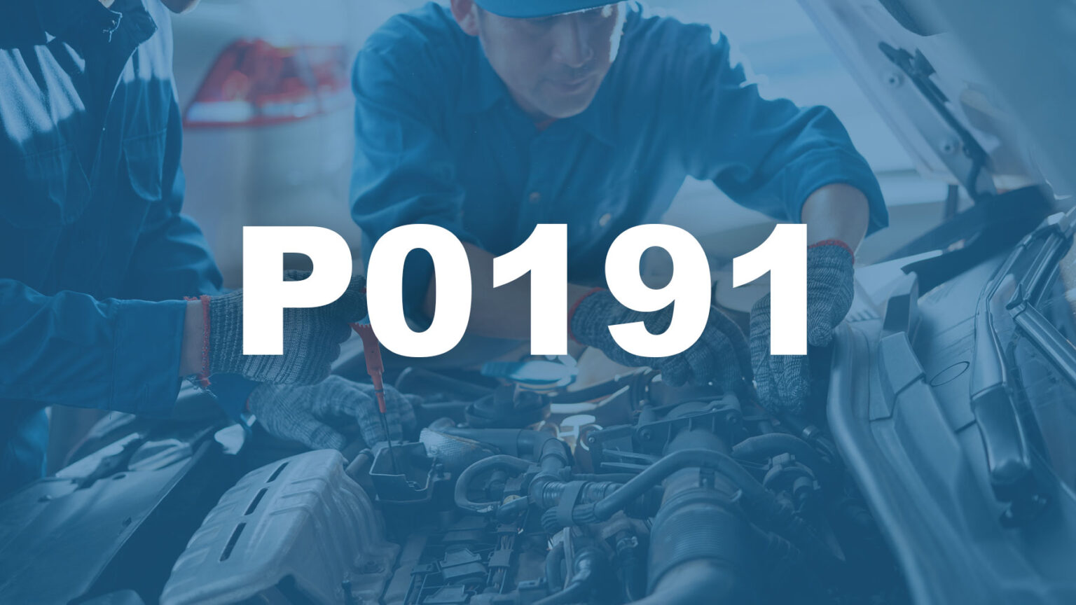 Código P0191 [OBD2] | Descripción, Causas y Soluciones