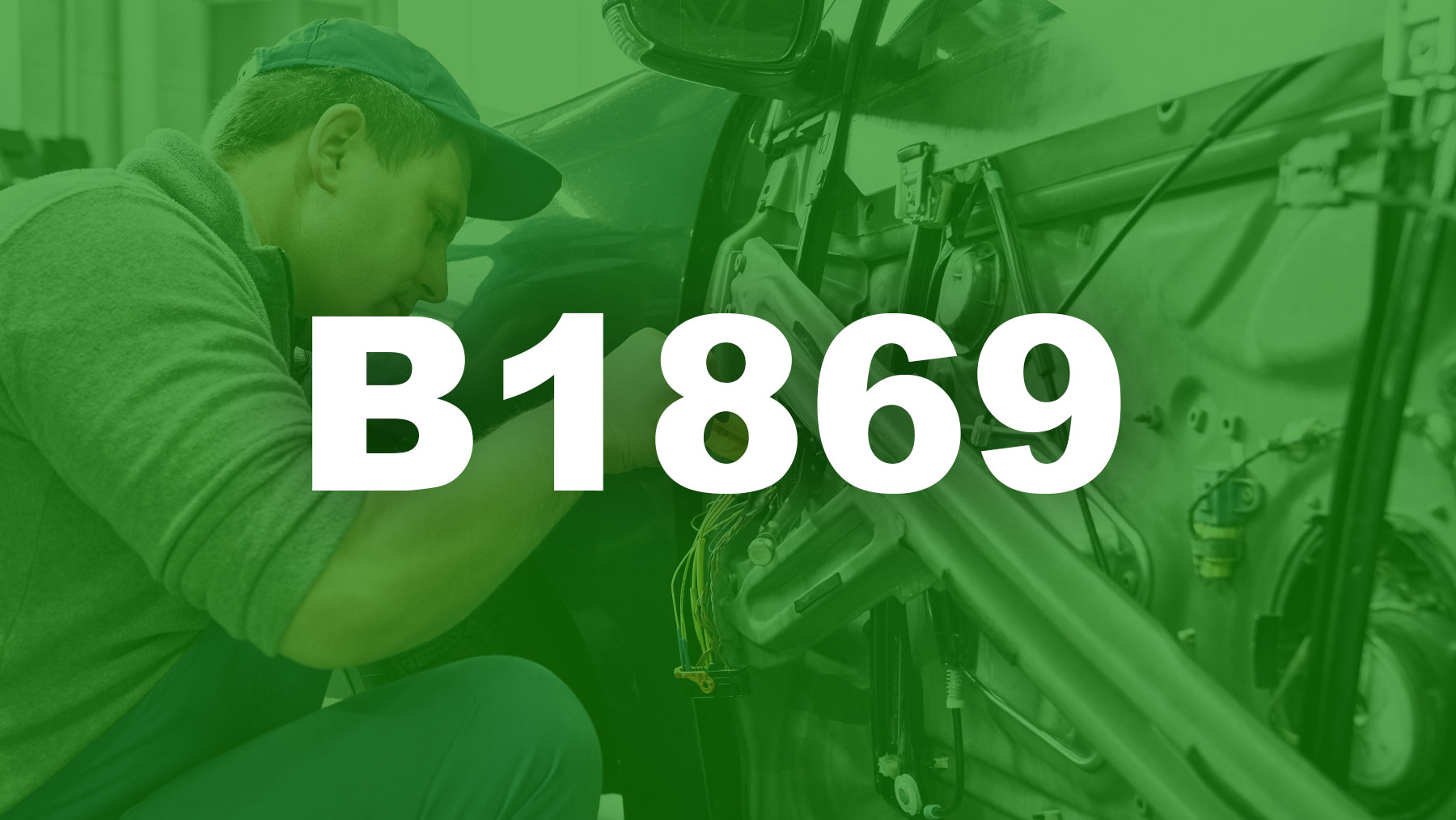Código B1869 | Descripción, Causas y Soluciones